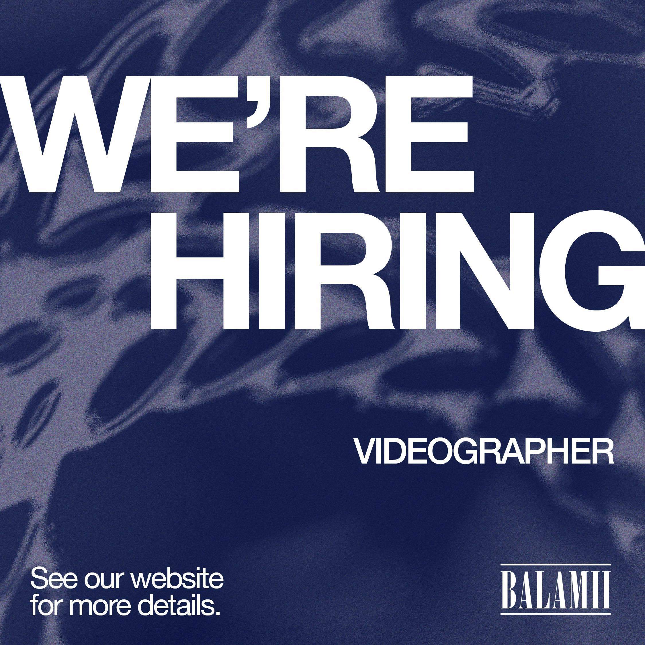 We're Hiring - Videographer & Editor | Balamii